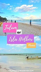 Tulum Vs Holbox Island - Which Should You Skip? | TogetherToWherever.com